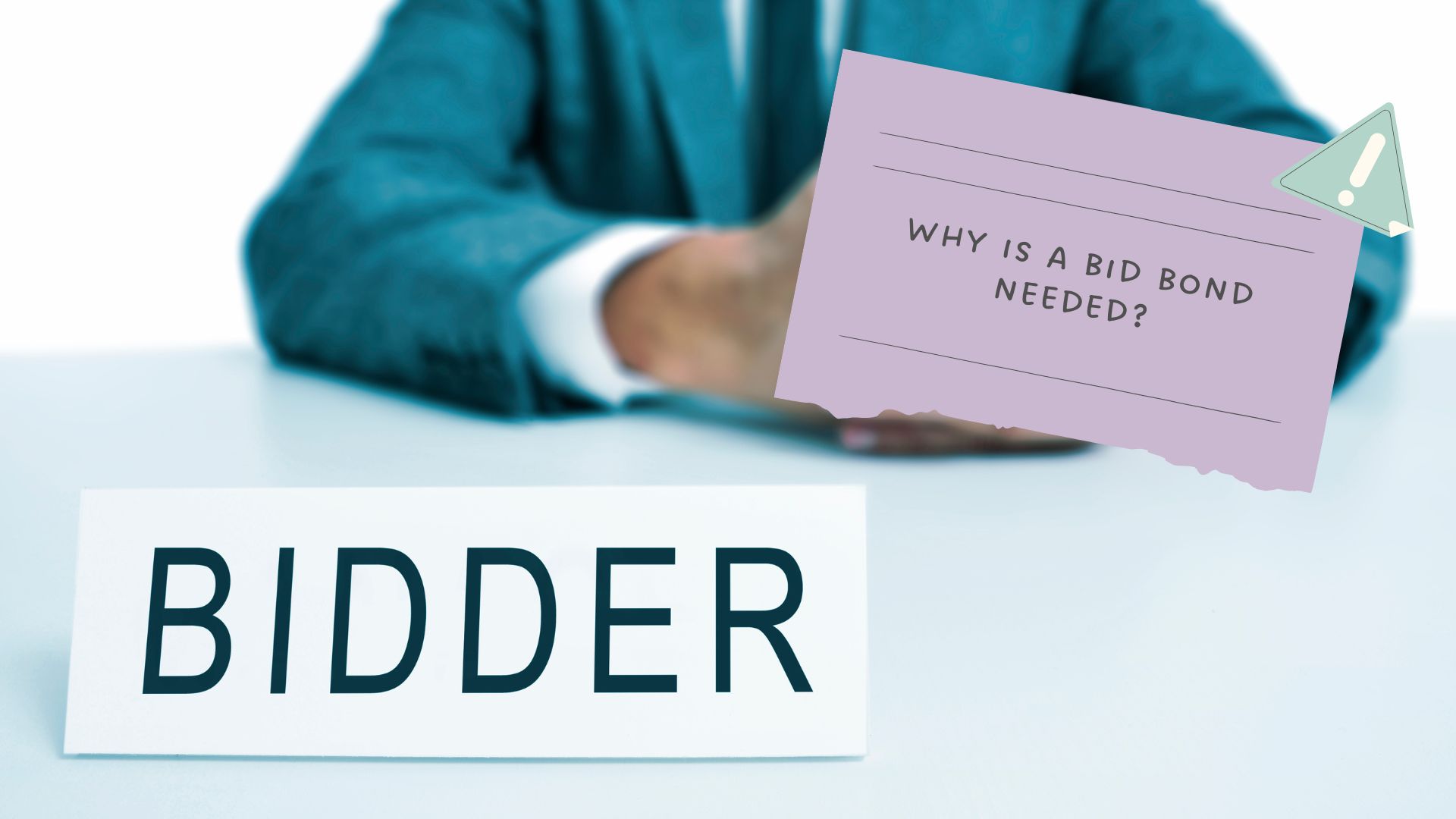 Why is a bid bond needed?